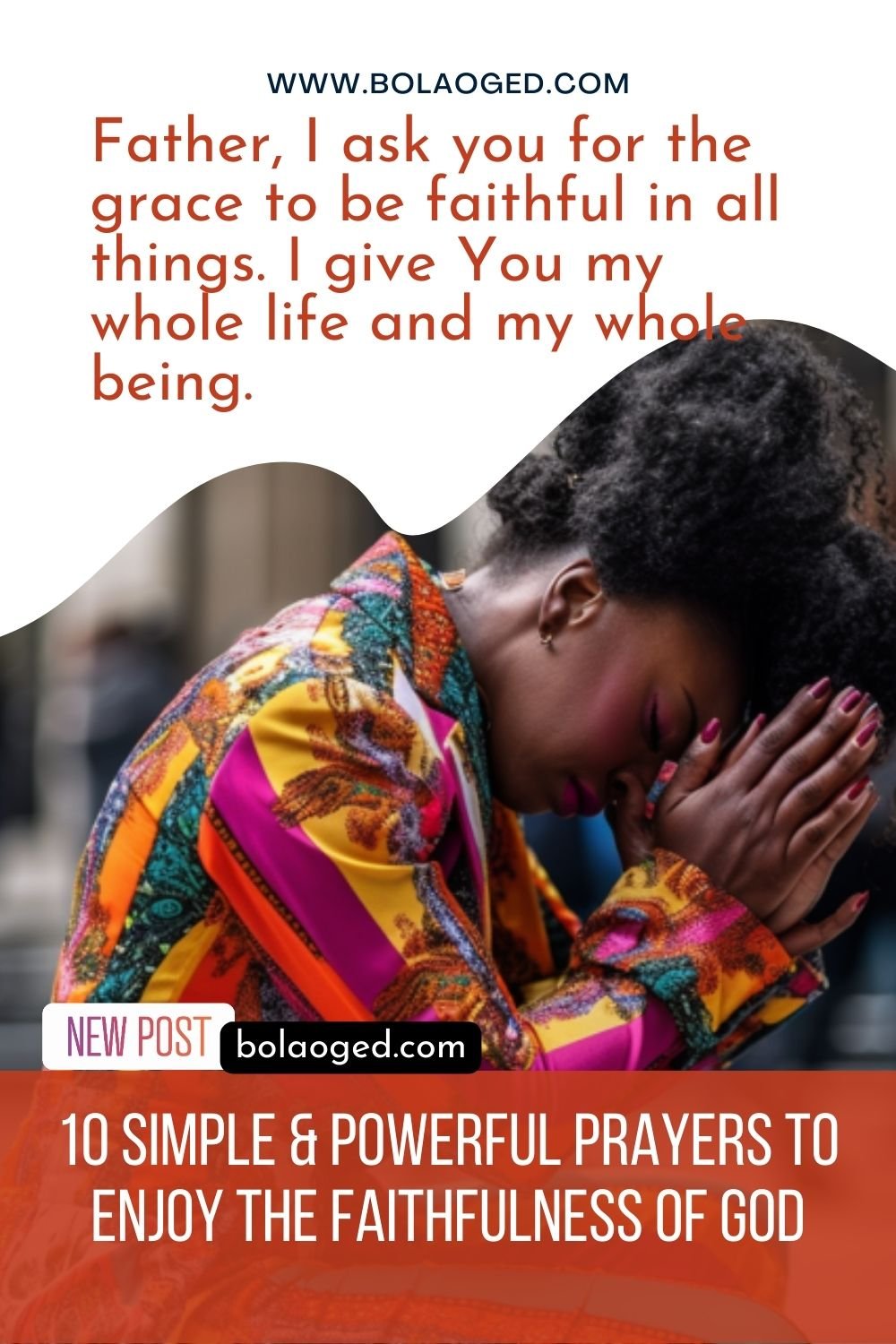 10 simple & powerful prayers to enjoy the faithfulness of God ...