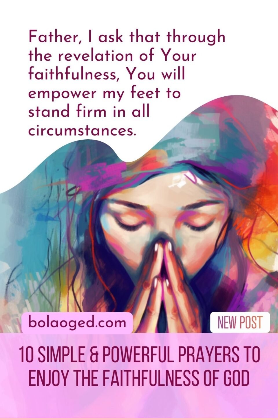 10 simple & powerful prayers to enjoy the faithfulness of God ...